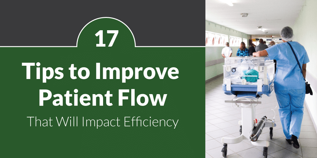 17 Tips to Improve Patient Flow That Will Impact Efficiency