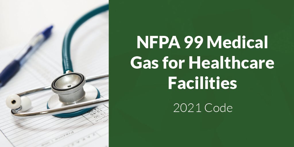 NFPA 99 Medical Gas for Healthcare Facilities [2021 code]