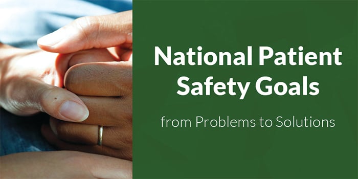 National Patient Safety Goals from Problems to Solutions (2023)