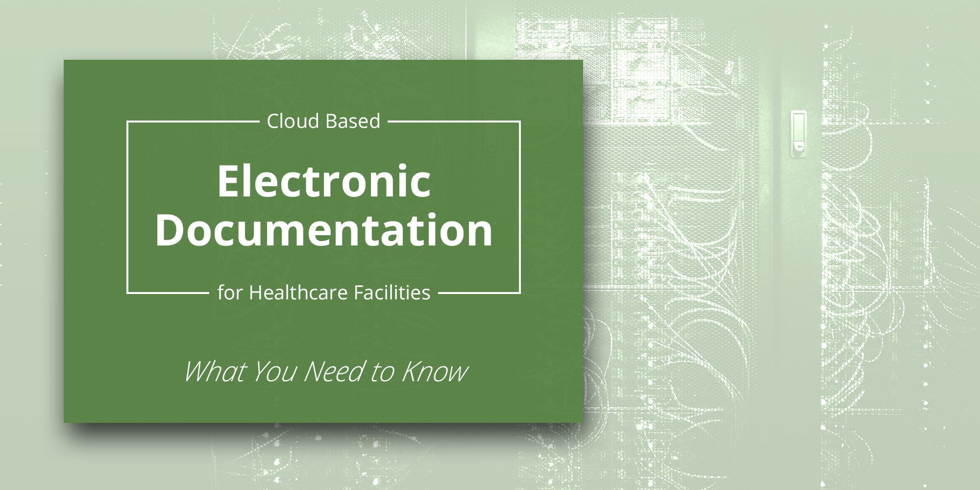 Cloud-Based Electronic Documentation for Healthcare Facilities (What ...